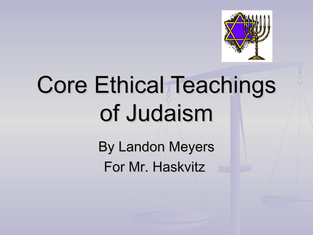 Core Ethical Teaching of Judaism | PPT