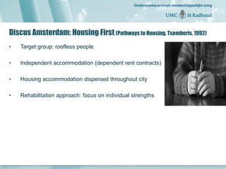 Evaluating Housing First in Amsterdam: The Discus Project | PPT