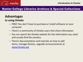 Using Omeka for setting up a dIgital library in the archives at Hunter College, presented by ...
