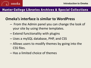 Using Omeka for setting up a dIgital library in the archives at Hunter College, presented by ...