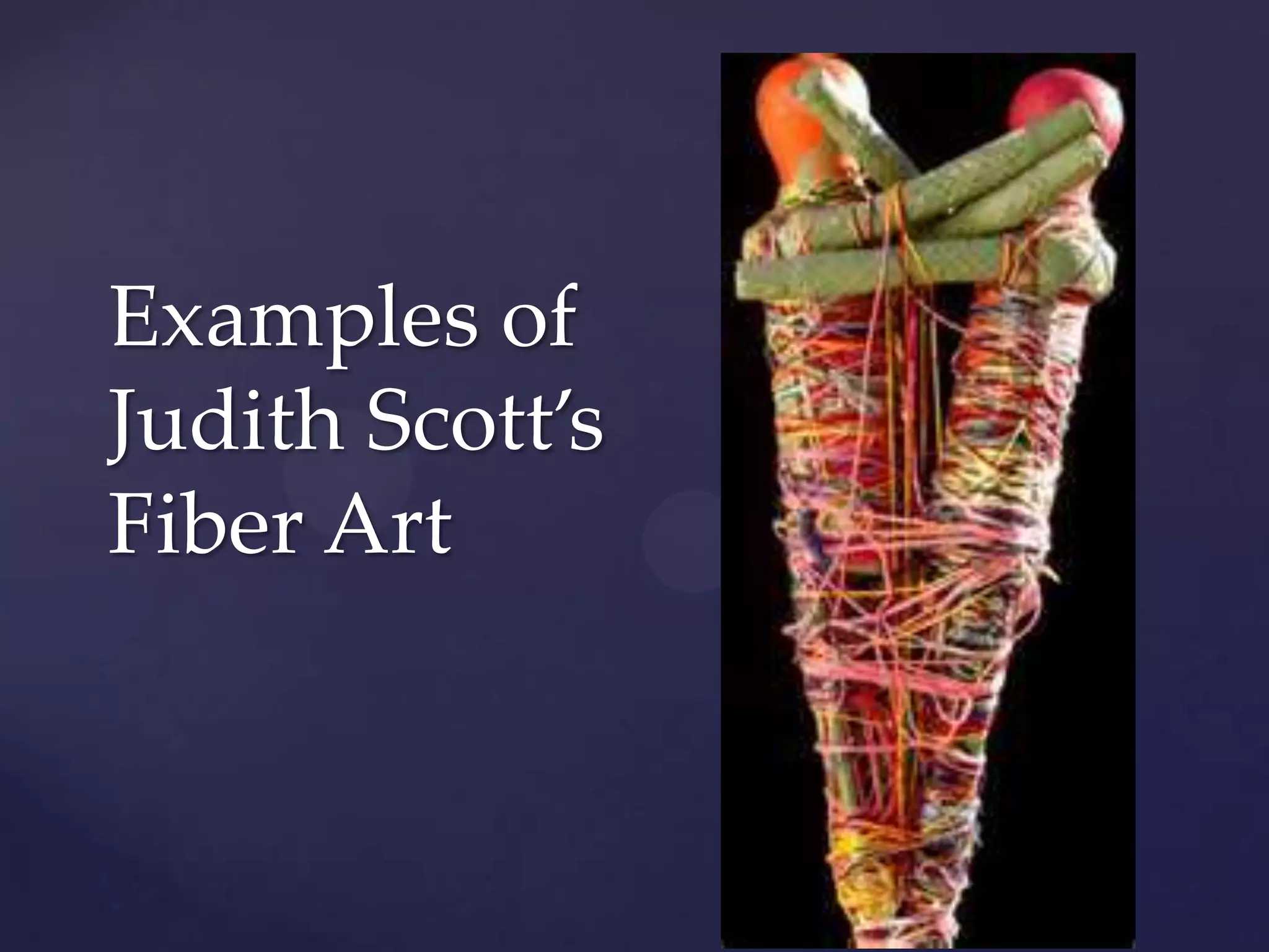 Judith scott fiber artist | PPTX
