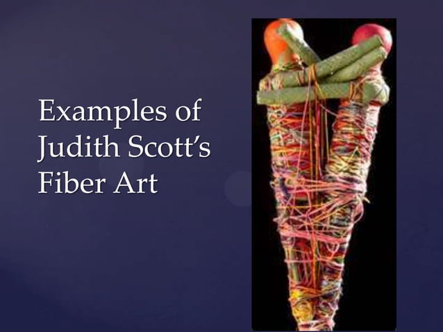 Judith scott fiber artist | PPTX
