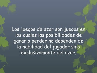 Juegos de azar | PPTX
