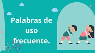Palabras de uso frecuente español, ejercicios de matematica | PPTX