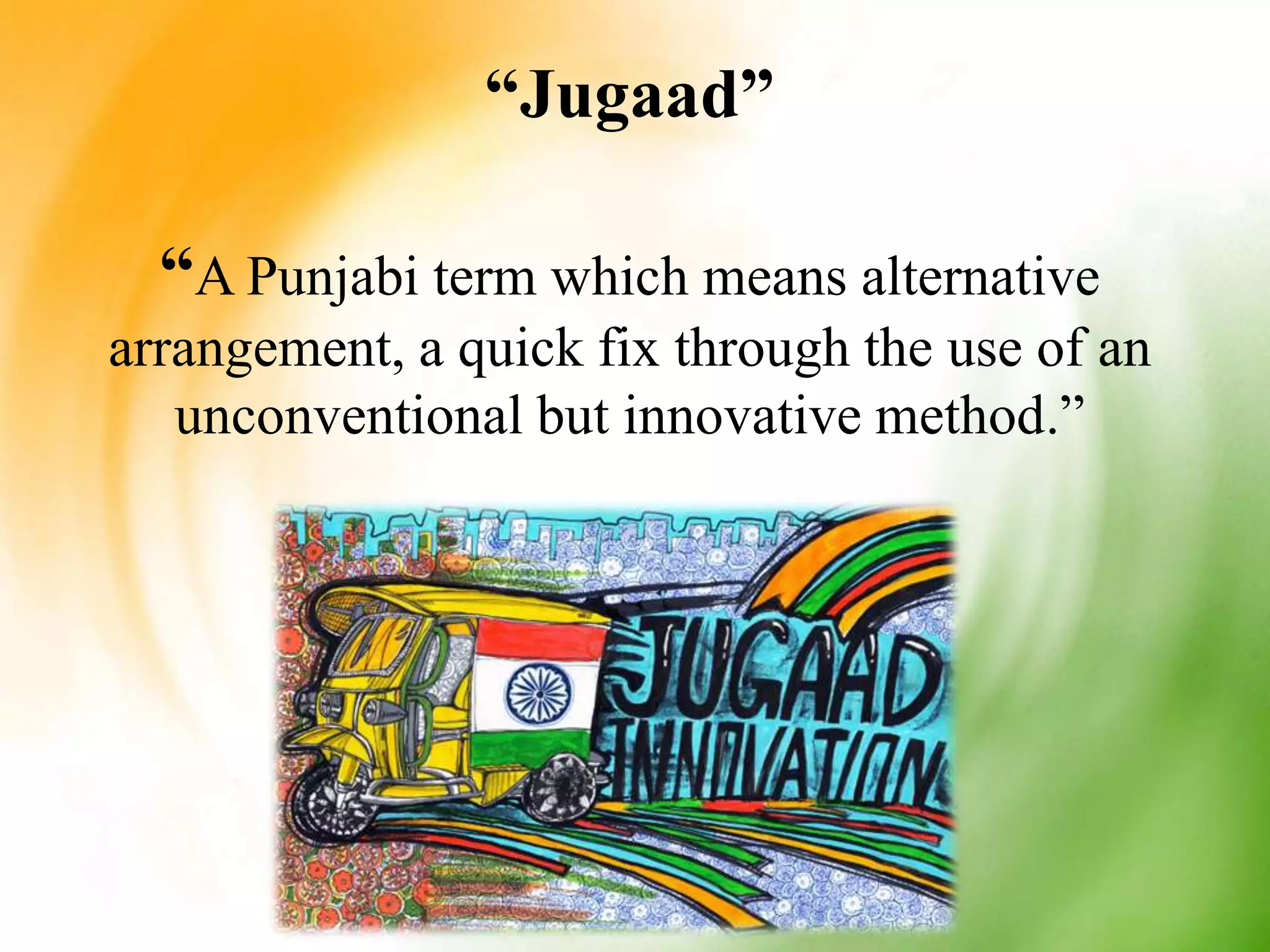 Jugaad - indian style of innovation | PPTX