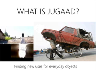 Jugaad innovation | PPT | Free Download