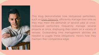 Juggling Multiple Projects How Hollywood Actors Manage Their Time By ...