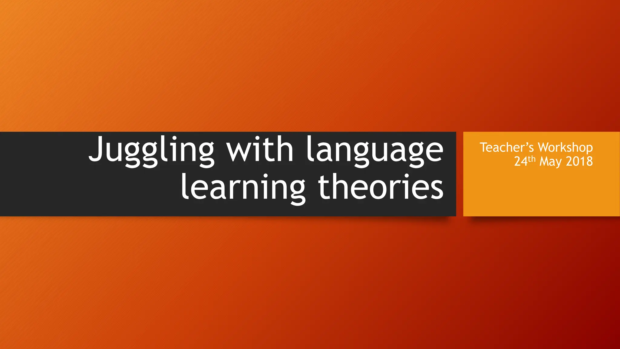 Juggling with language learning theories.pptx