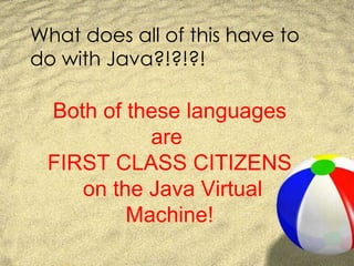 Dynamic Languages on the JVM | PPT