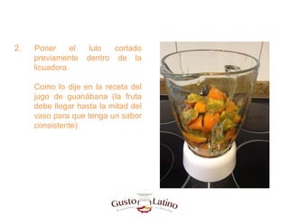 Jugo de lulo receta | PPTX