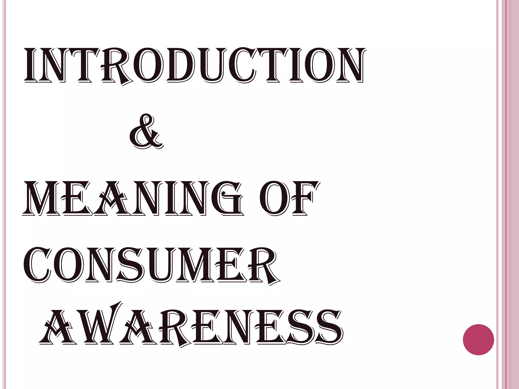 CONSUMER AWARENES PPT | PPTX