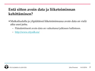 OKRoadshow Mikkeli 13.10.2014: Avoin data matkailuyrityksen liiketoiminnassa ja matkailualan ...