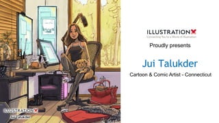Jui Talukder - Cartoon & Comic Artist - Connecticut | PDF