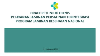 Juknis Jampersal_JKN 3 Maret 2022.pptx