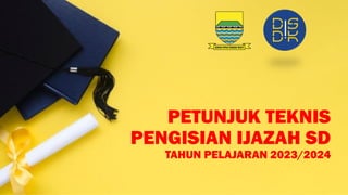 JUKNIS PENGISIAN IJAZAH SD TAHUN 2024.pdf