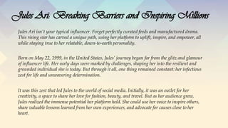 Jules Ari: Breaking Barriers and Inspiring Millions.pdf