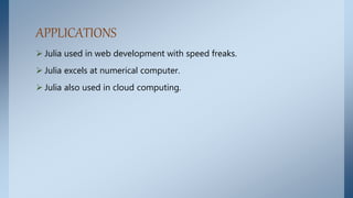 JULIA | PPTX | Programming Languages | Computing