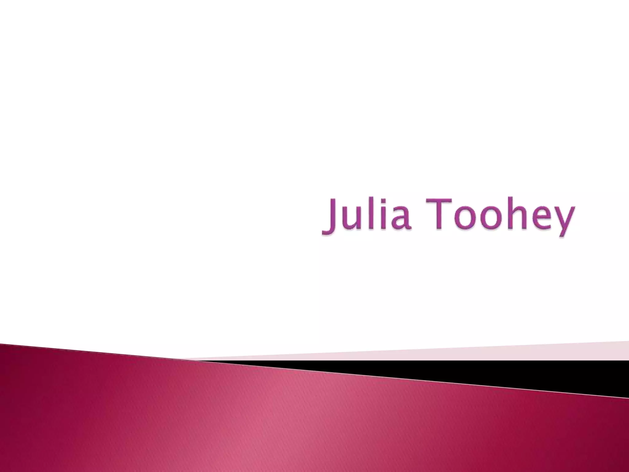 Julia toohey | PPTX
