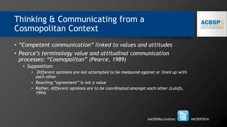 Creating Cosmopolitan Thinkers and Communicators Using the Dialogical Approach | PPTX