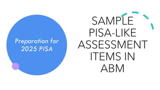 assignsubmission_file_SG23B_3INSET-Sample-PISA-ITEM-in-ABM.pdf