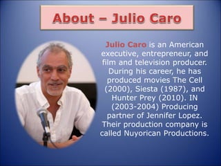 Julio Caro Film Producer | PPT