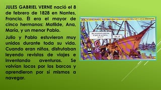 LA VIDA Y OBRAS DE JULIO VERNE - CON IMÁGENES | PPTX