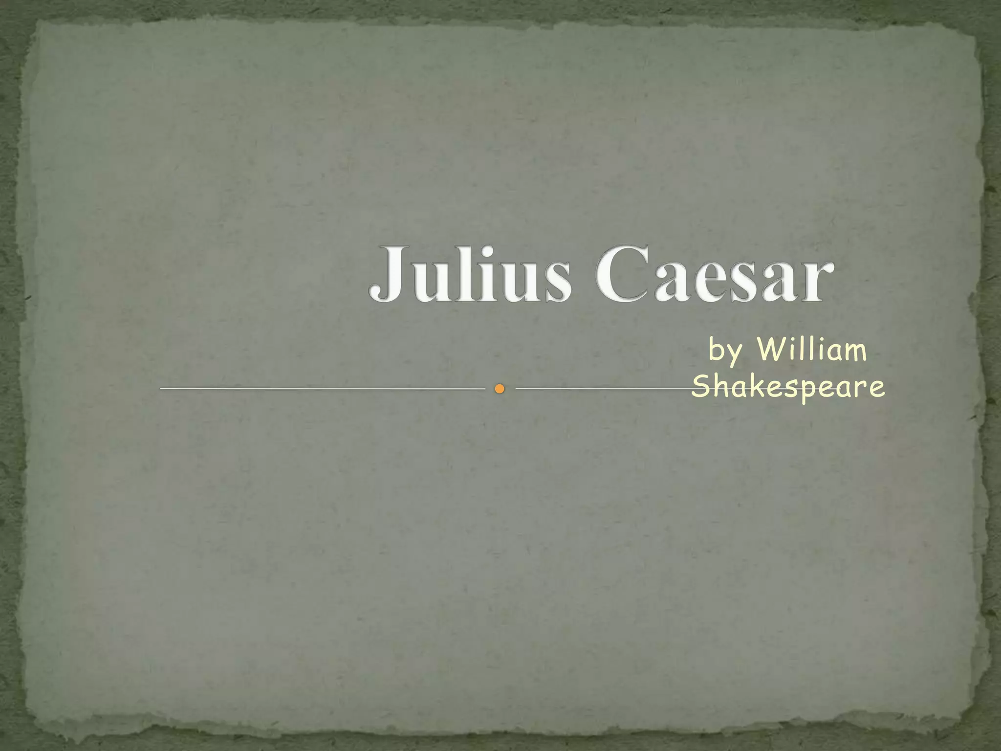 Juliuscaesar | PPTX