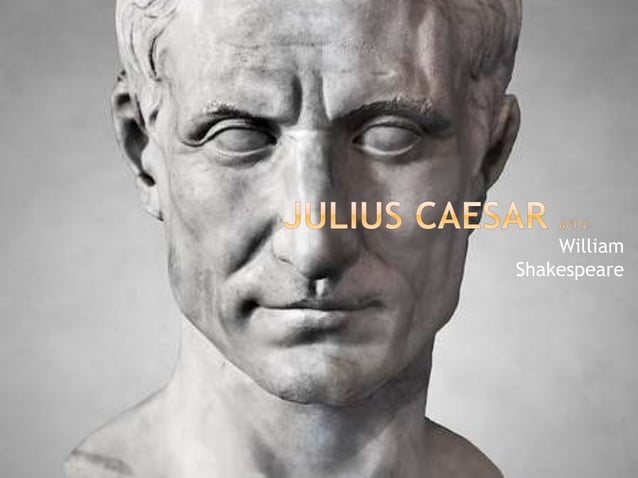 Julius caesar Act 2 | PPTX