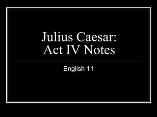 Julius caesar act 4 powerpoint | PPT