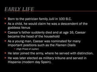 Julius Caesar: Biography, Legacy, and Impact on Ancient Rome | PPTX