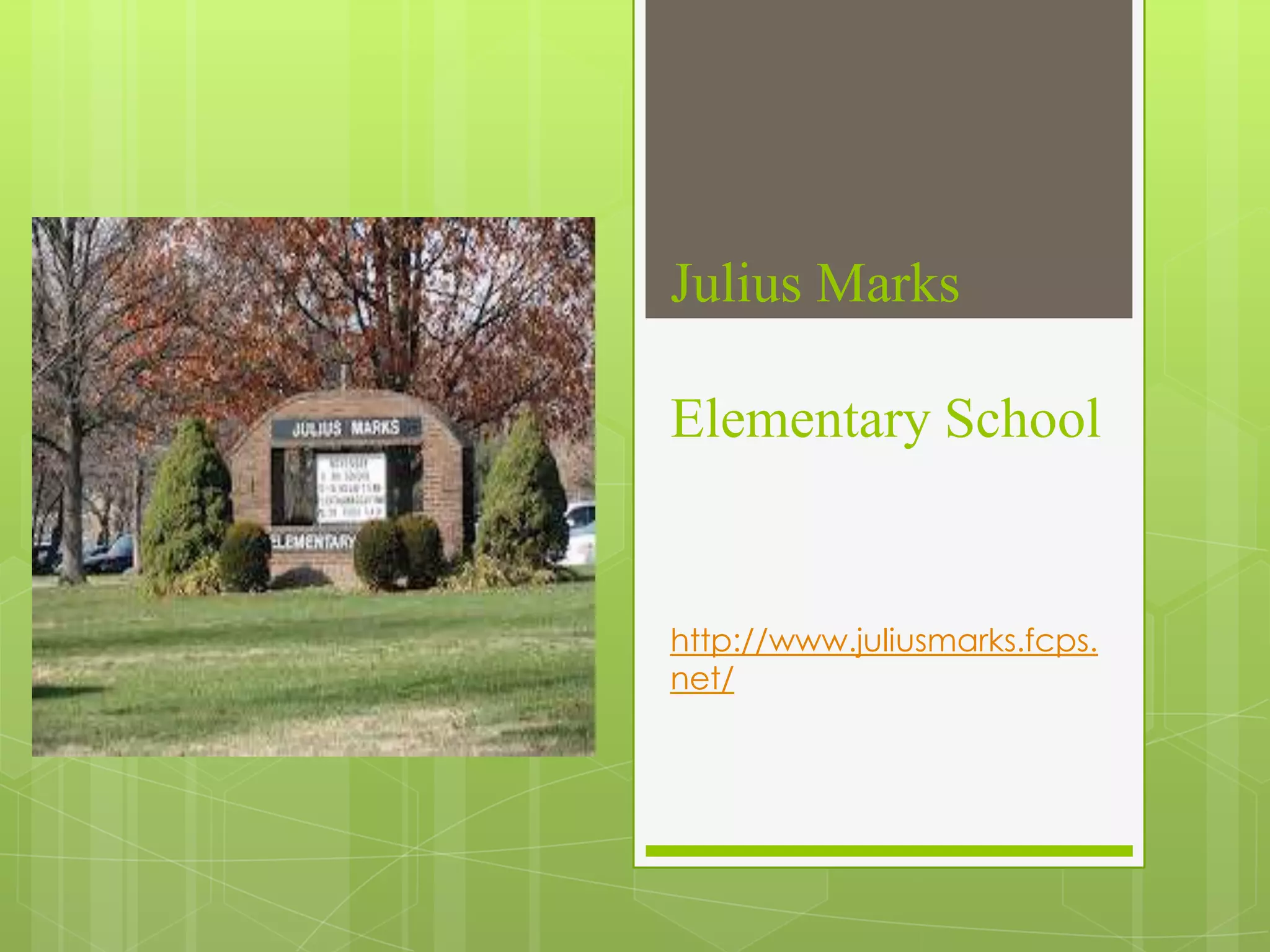 Julius Marks Elementary School | PPTX