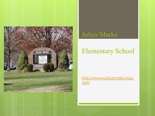 Julius Marks Elementary School | PPT