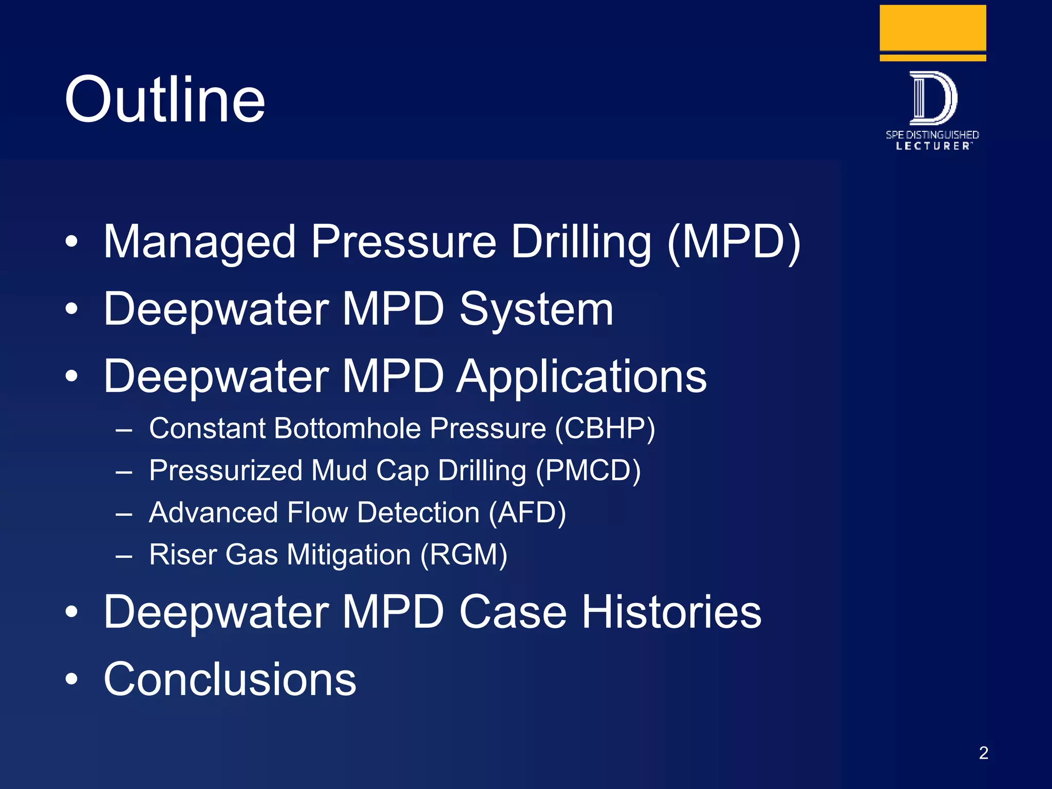 "Deepwater Managed Pressure Drilling and Well Drillability, Efficiency and Process Safety ...