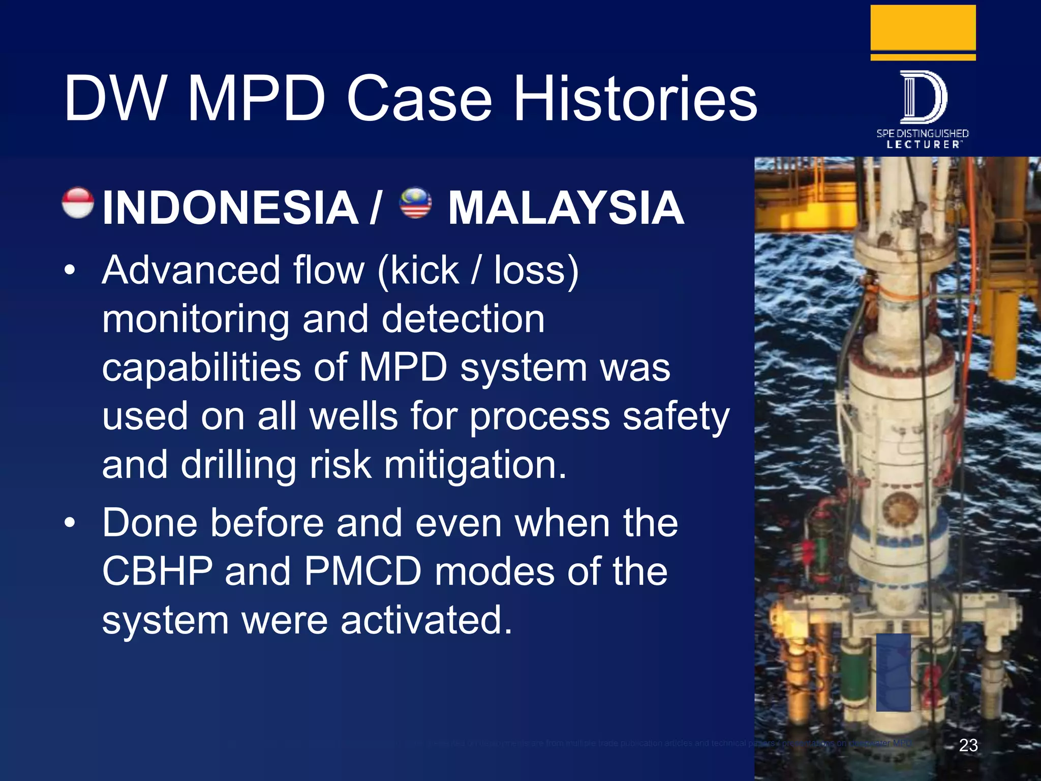 "Deepwater Managed Pressure Drilling and Well Drillability, Efficiency and Process Safety ...