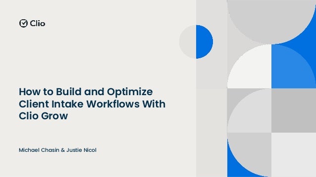 How to Build and Optimize Client Intake Workflows With Clio Grow | PPT