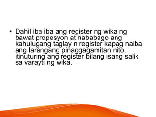 Register Bilang VARAYTI NG WIKA | PPT