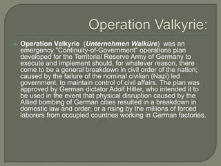 July 20 1944, the Plot to Kill Hitler | PPTX