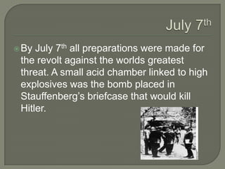 July 20 1944, the Plot to Kill Hitler | PPTX