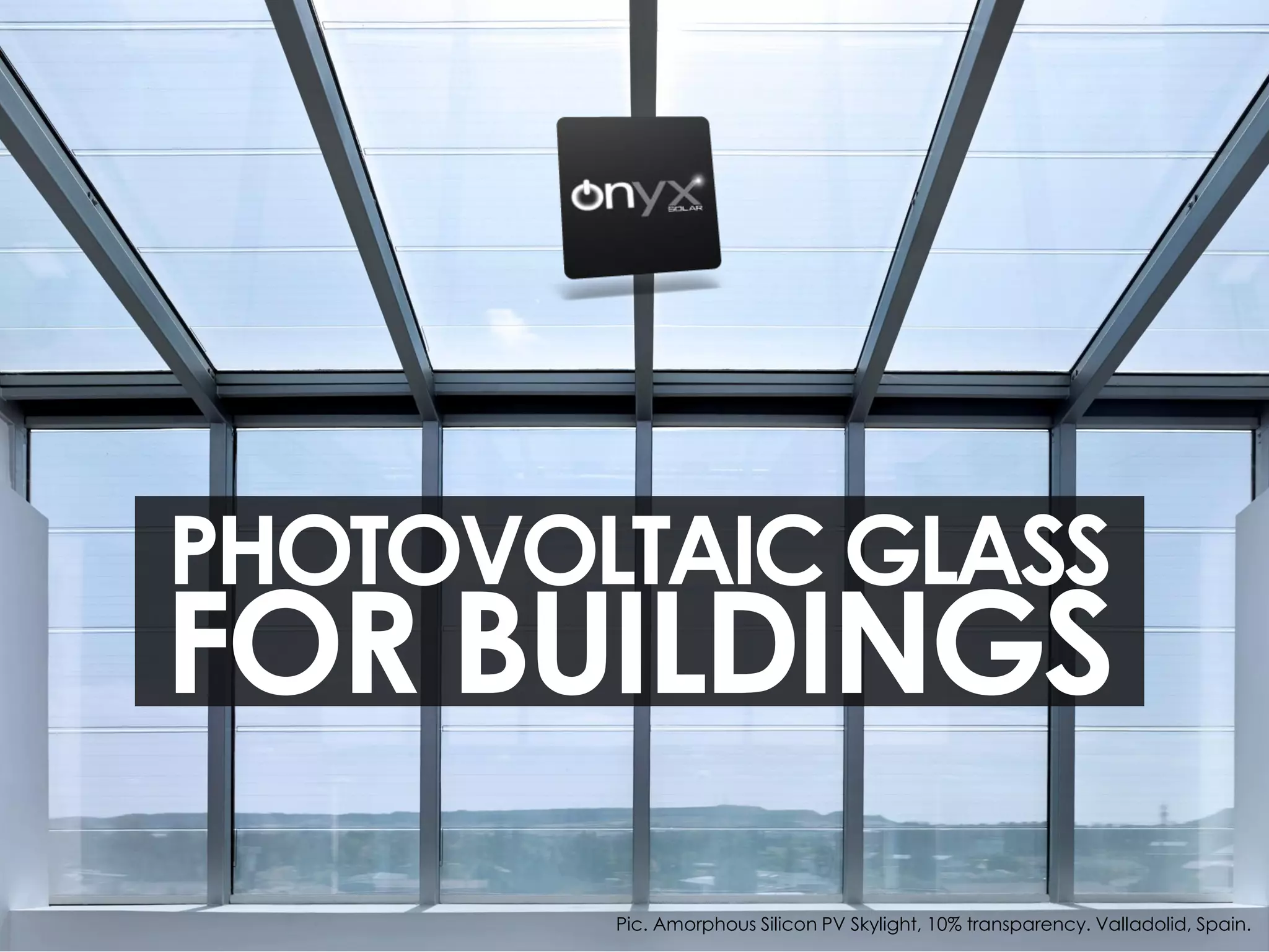 Onyx Solar: Photovoltaic Glass for Buildings | PDF