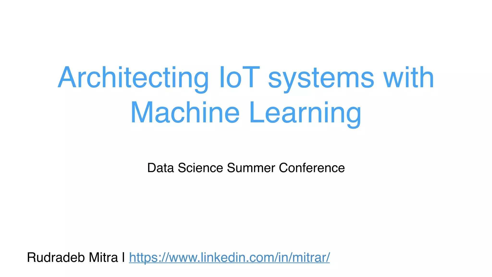 Architecting IoT with Machine Learning | PPT Architecting IoT with Machine Learning | PPT