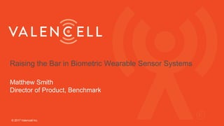 Raising the Bar in Biometric Wearable Sensor Solutions | PPT