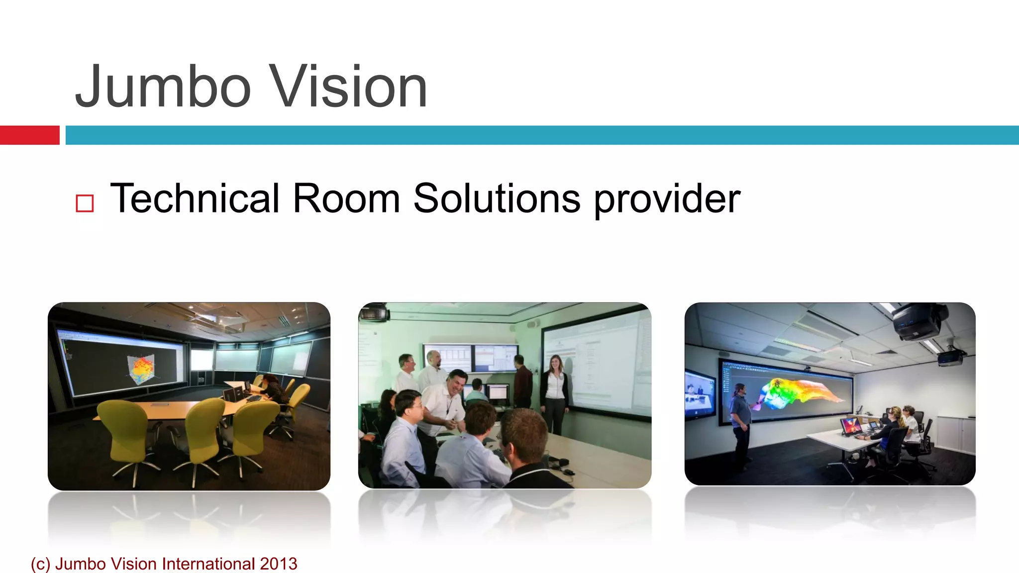 Jumbo Vision - Control Room Design & Operations Conference 2013 | PPT