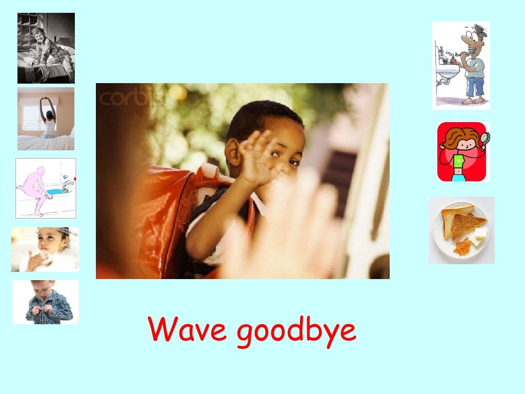 Wave goodbye