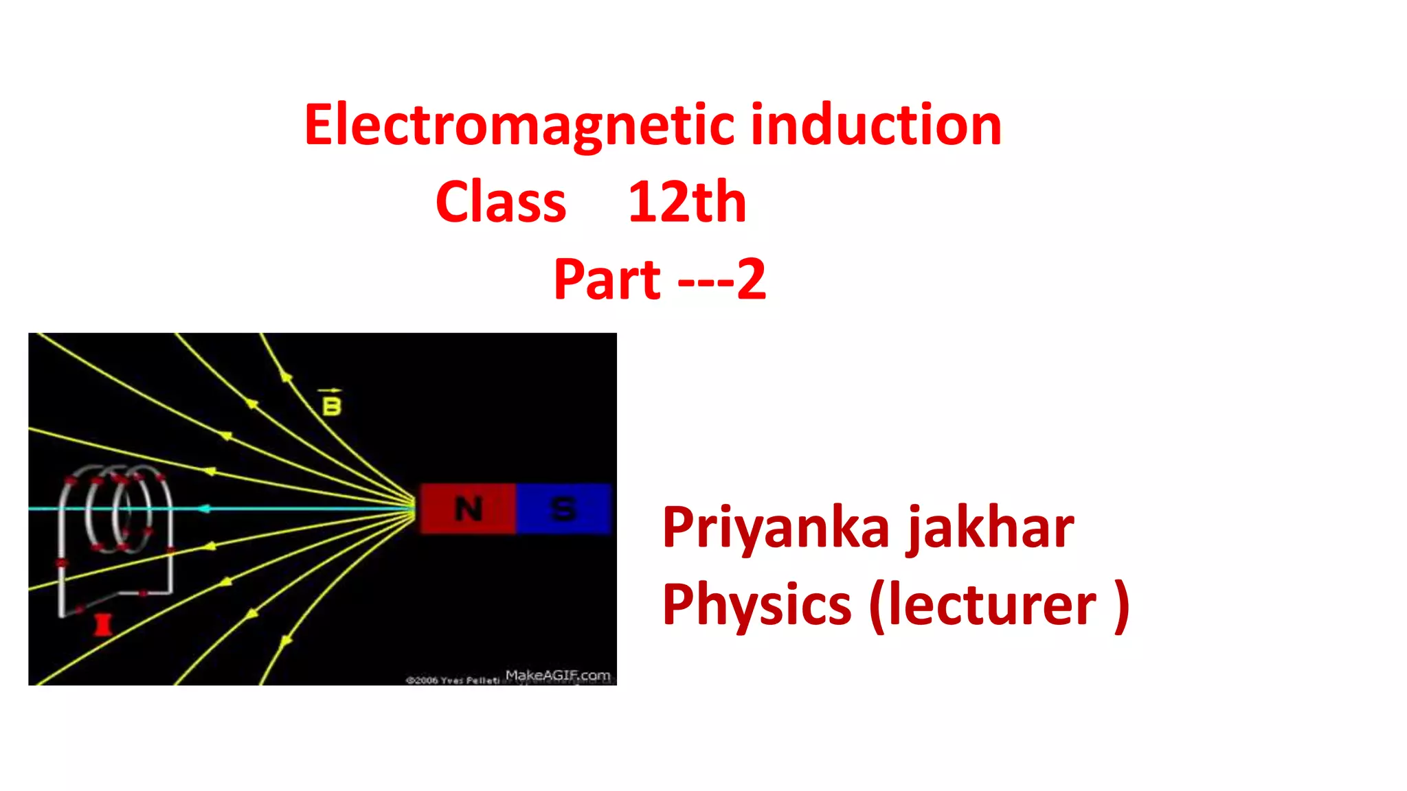 electromagnetic induction ( part 2 ) | PPTX | Physics | Science