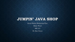 Jumpin' java shop smmp | PPTX