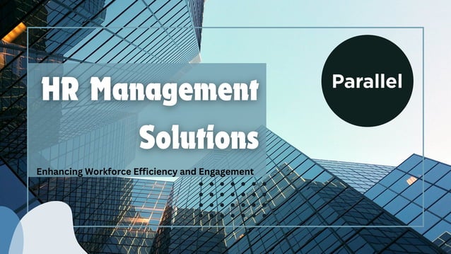 The HR management solutions at Parallel | PPT