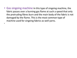 singeing process | PPTX