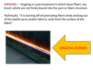 singeing process | PPTX