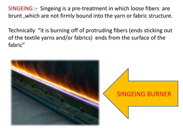 singeing process | PPT