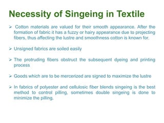 singeing process | PPTX
